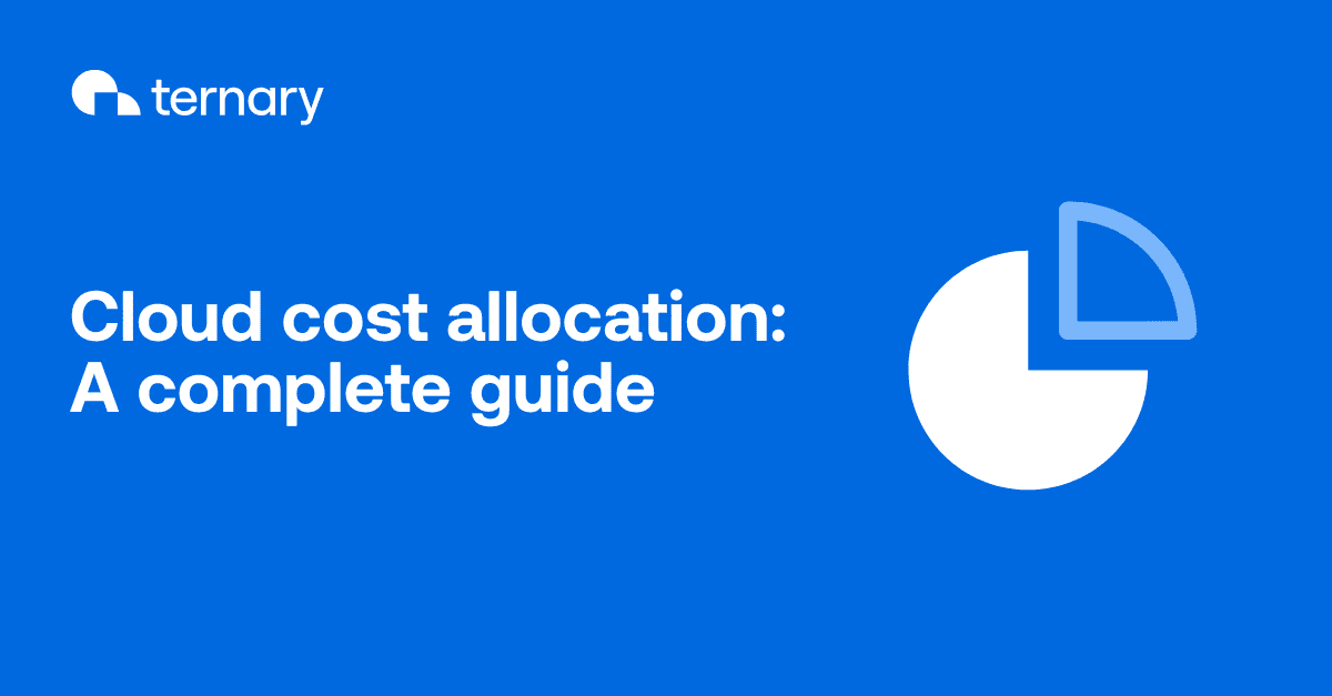 Cloud Cost Allocation - How To Allocate Cloud Costs Properly